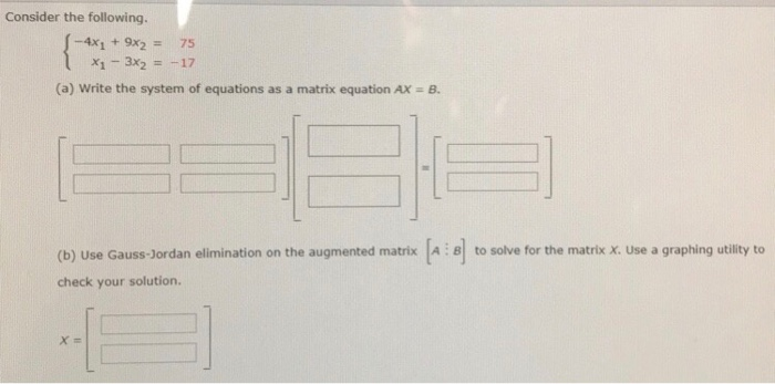 Solved Consider the following. 1-4x2 + 9x2 = 75 X1 - 3x2 = | Chegg.com