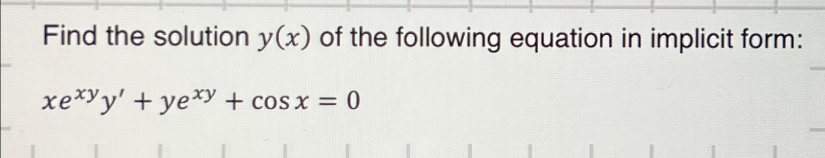 Solved Find the solution y(x) ﻿of the following equation in | Chegg.com