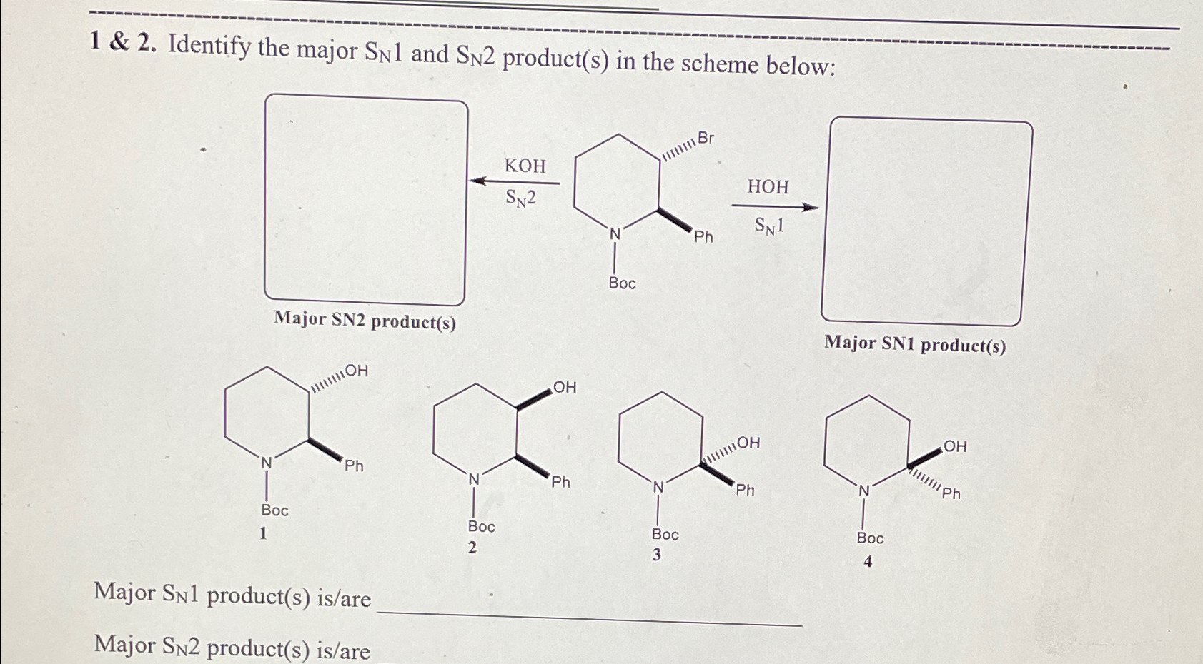 Solved 1 ﻿& 2. ﻿Identify the major SN1 ﻿and SN2 ﻿product(s) | Chegg.com