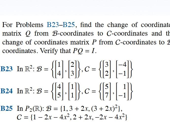 Solved For Problems B23-B25, find the change of coordinate | Chegg.com
