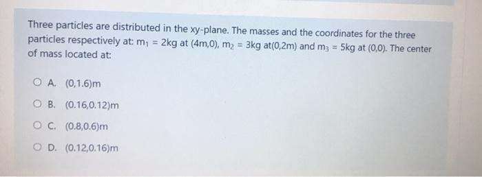 Solved Three particles are distributed in the xy-plane. The | Chegg.com