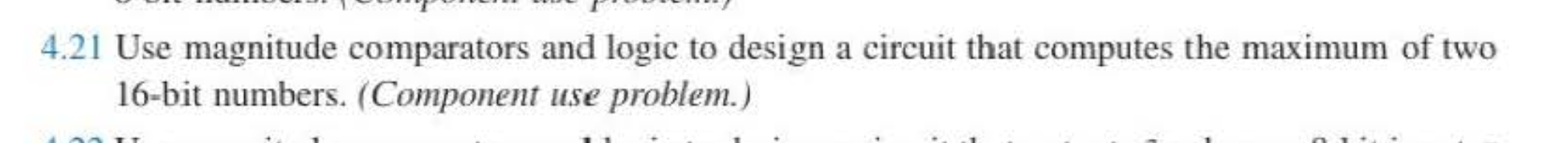 Solved 4.21 ﻿Use magnitude comparators and logic to design a | Chegg.com
