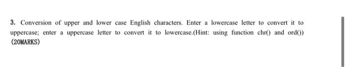 Solved 3. Conversion of upper and lower case English | Chegg.com