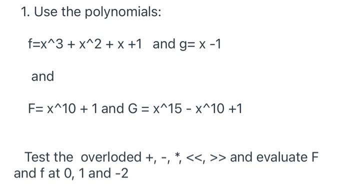 Solved 1. Design and implement a class that for polynomials | Chegg.com