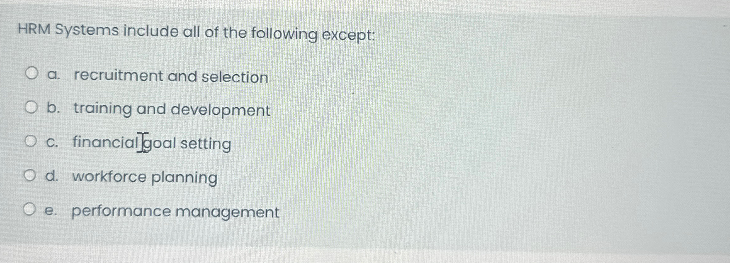 Solved HRM Systems include all of the following except:a. | Chegg.com