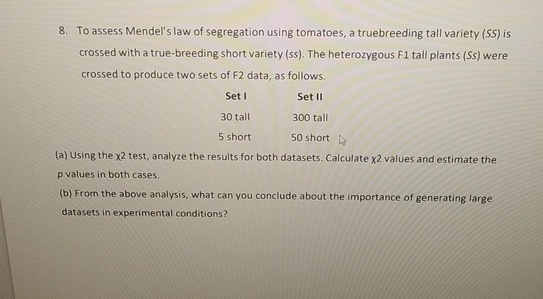 Solved 8. To assess Mendel's law of segregation using | Chegg.com