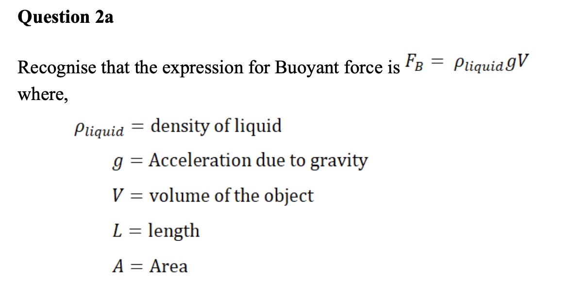 Solved Question 2aRecognise that the expression for Buoyant | Chegg.com