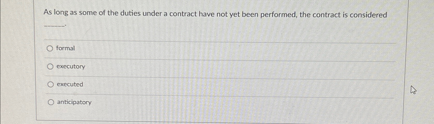 Solved As long as some of the duties under a contract have | Chegg.com