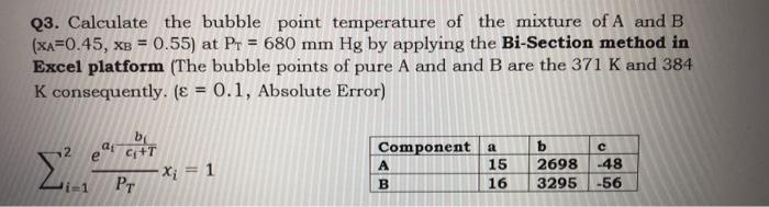Solved Q3. Calculate the bubble point temperature of the | Chegg.com