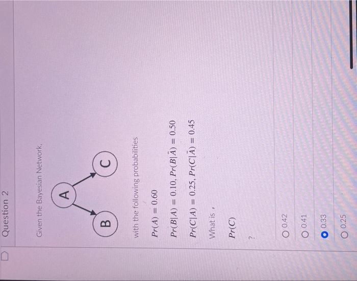 Solved Given the Bayesian Network, with the following | Chegg.com