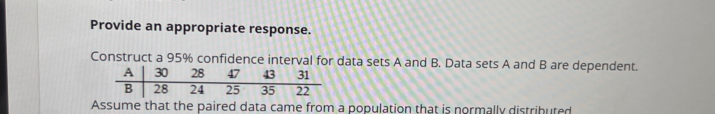Solved Provide an appropriate response.Construct a 95% | Chegg.com