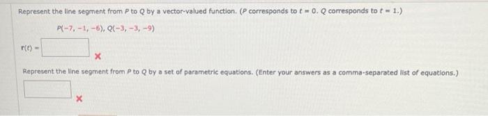 Solved Represent the line segment from P to Q by a | Chegg.com