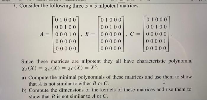 Solved 7. Consider the following three 5×5 nilpotent | Chegg.com Solved 7. Consider the following three 5×5 nilpotent | Chegg.com