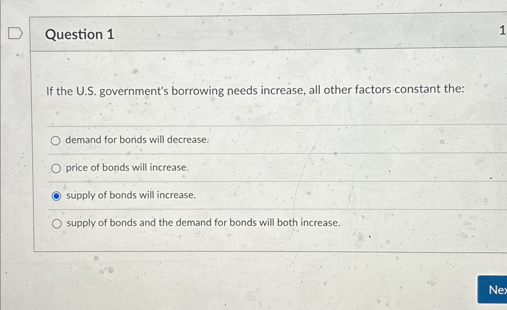 Solved Question 1If the U.S. ﻿government's borrowing needs | Chegg.com