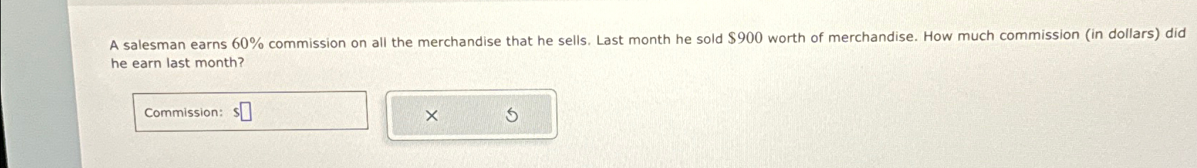 Solved A salesman earns 60% ﻿commission on all the | Chegg.com