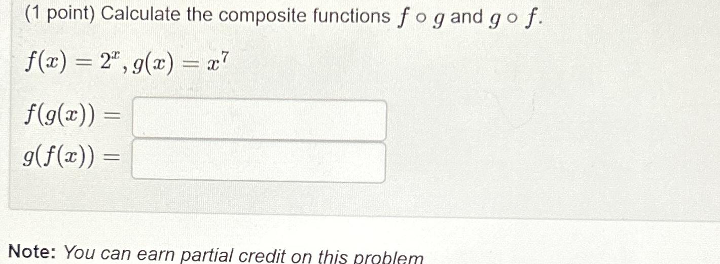 Solved (1 ﻿point) ﻿Calculate the composite functions f@g | Chegg.com