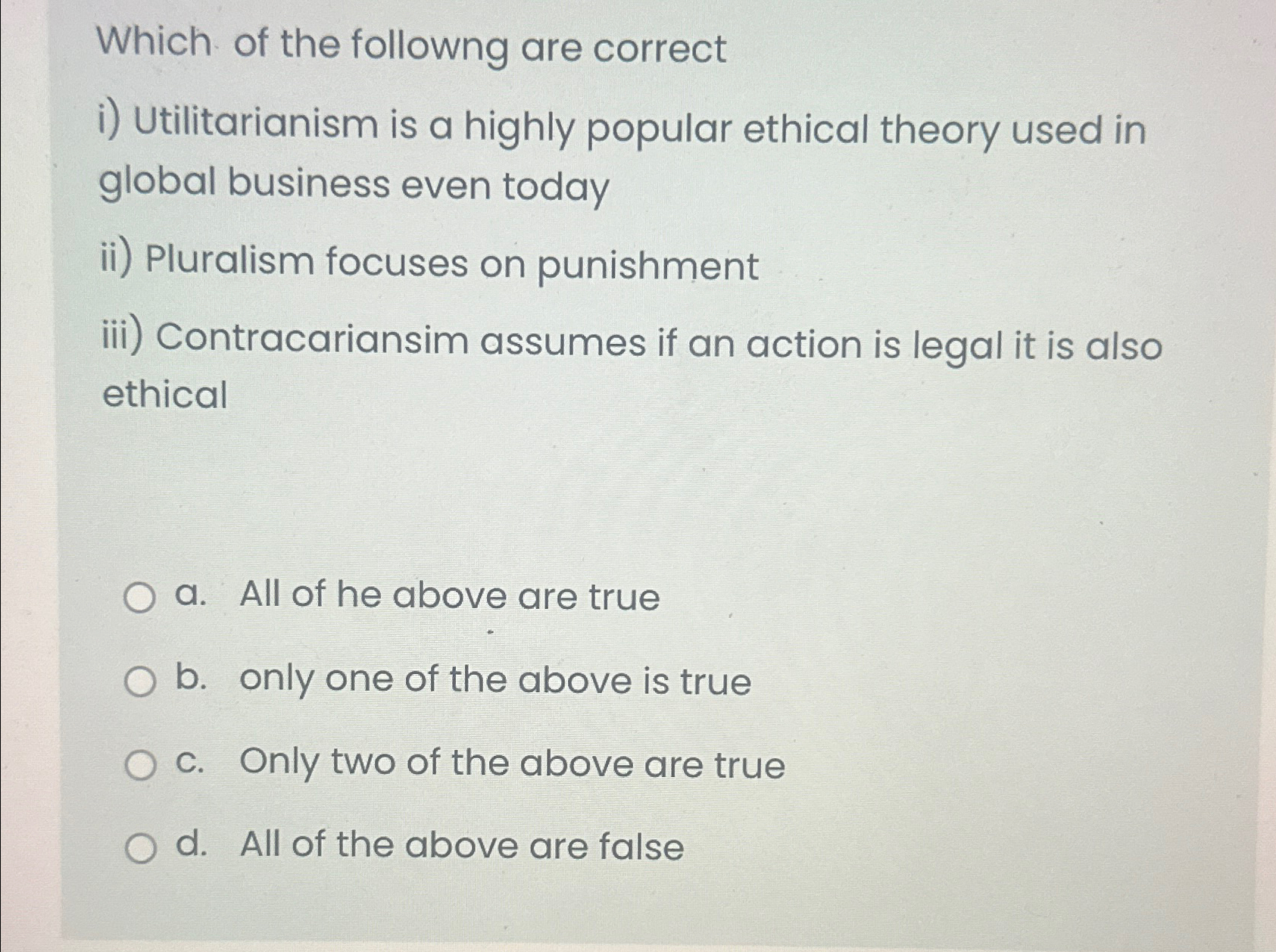 Solved Which of the followng are correcti) ﻿Utilitarianism | Chegg.com
