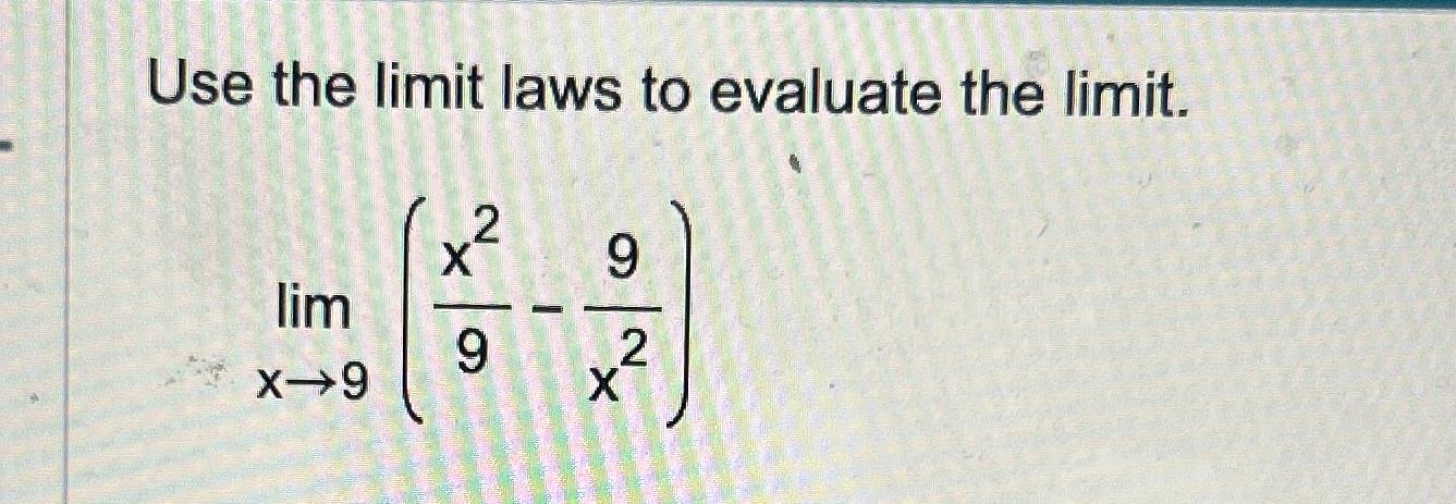Solved Use the limit laws to evaluate the | Chegg.com