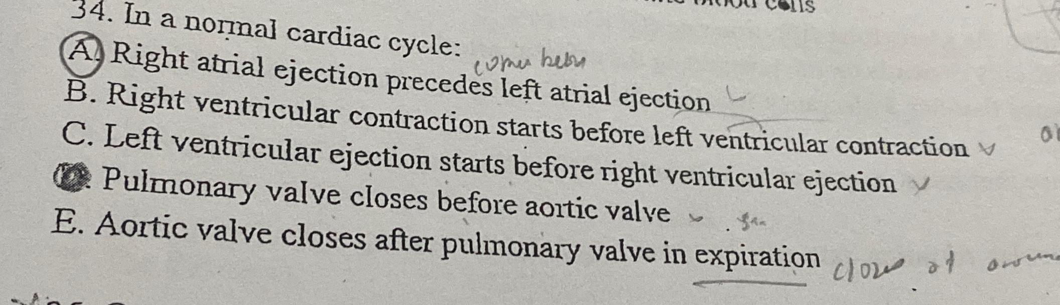 Solved In a normal cardiac cycle:A. ﻿Right atrial ejection | Chegg.com