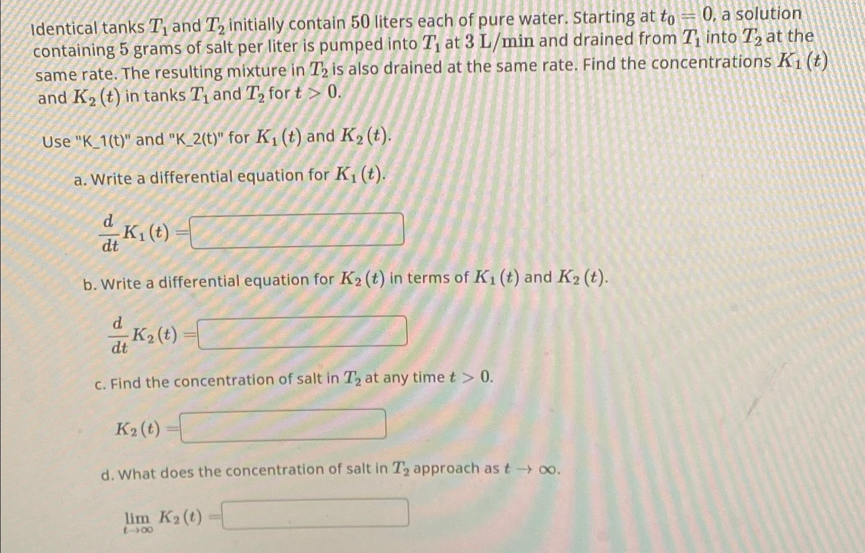 Solved Identical tanks T1 ﻿and T2 ﻿initially contain 50 | Chegg.com