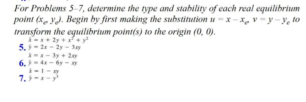 Solved For Problems 5-7, determine the type and stability of | Chegg.com