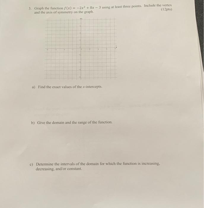 Solved 3. Graph the function f(x) = -2x2 + 8x – 3 using at | Chegg.com