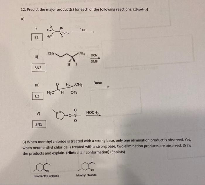 Solved 12. Predict the major product(s) for each of the | Chegg.com