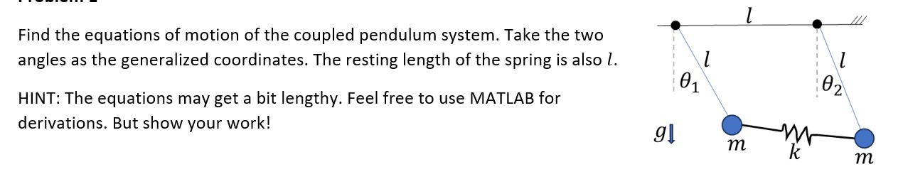 Solved Find the equations of motion of the coupled pendulum | Chegg.com
