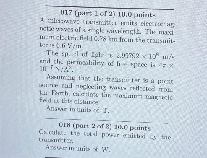 Solved 017 (part 1 of 2 ) 10.0 points A microwave | Chegg.com
