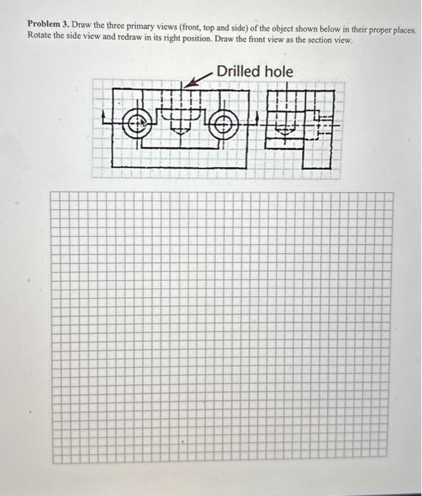 Problem 3. Draw the three primary views (front, top | Chegg.com