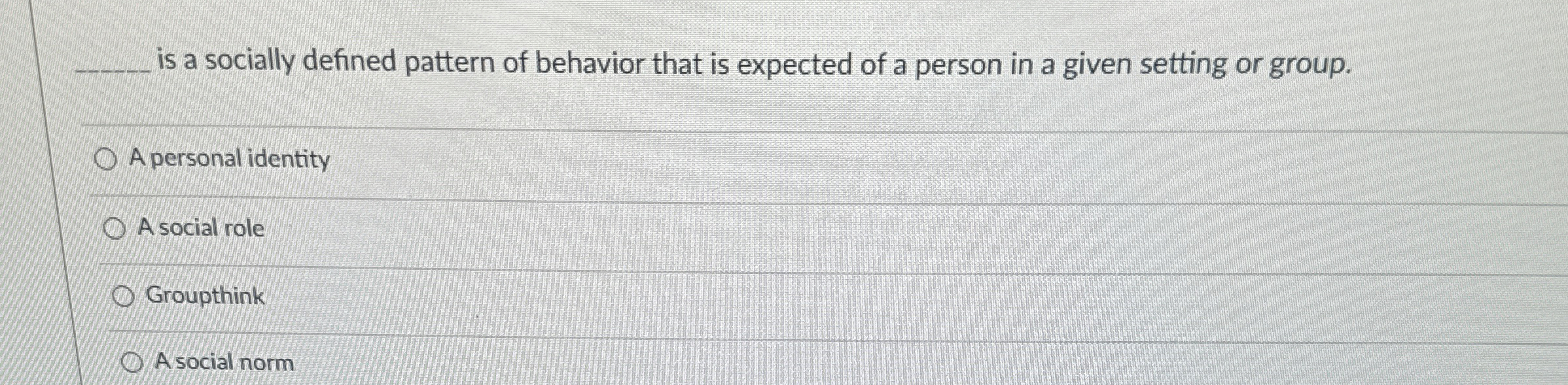 Solved ﻿is a socially defined pattern of behavior that is | Chegg.com