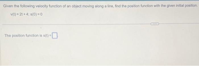 Solved Given the following velocity function of an object | Chegg.com