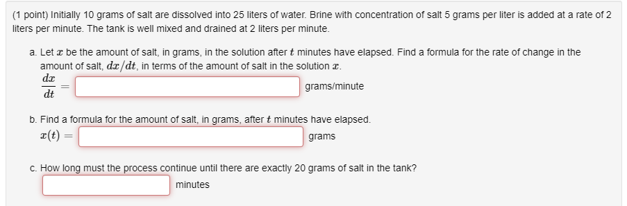 Solved (1 ﻿point) ﻿Initially 10 ﻿grams of ﻿salt are | Chegg.com