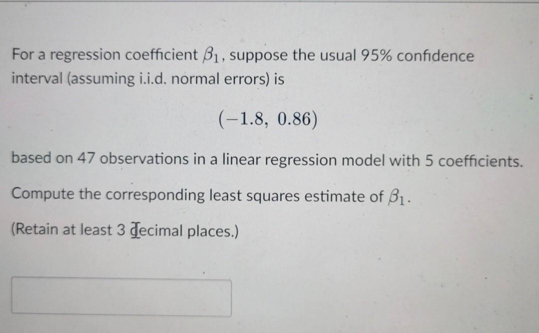 Solved For a regression coefficient β1, suppose the usual | Chegg.com