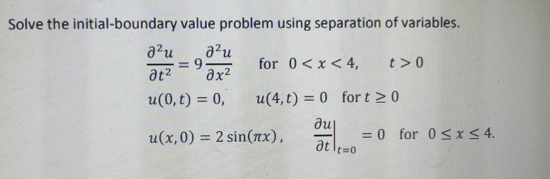 Solved Solve the initial-boundary value problem using | Chegg.com