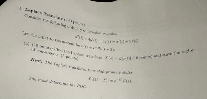 Solved 5. Laplace Transform (40 points). Consider the | Chegg.com