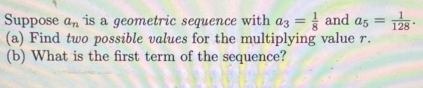 Suppose an ﻿is a geometric sequence with a3=18 ﻿and | Chegg.com