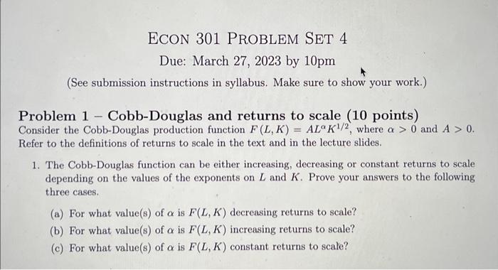 Solved Problem 1 - Cobb-Douglas and returns to scale (10 | Chegg.com