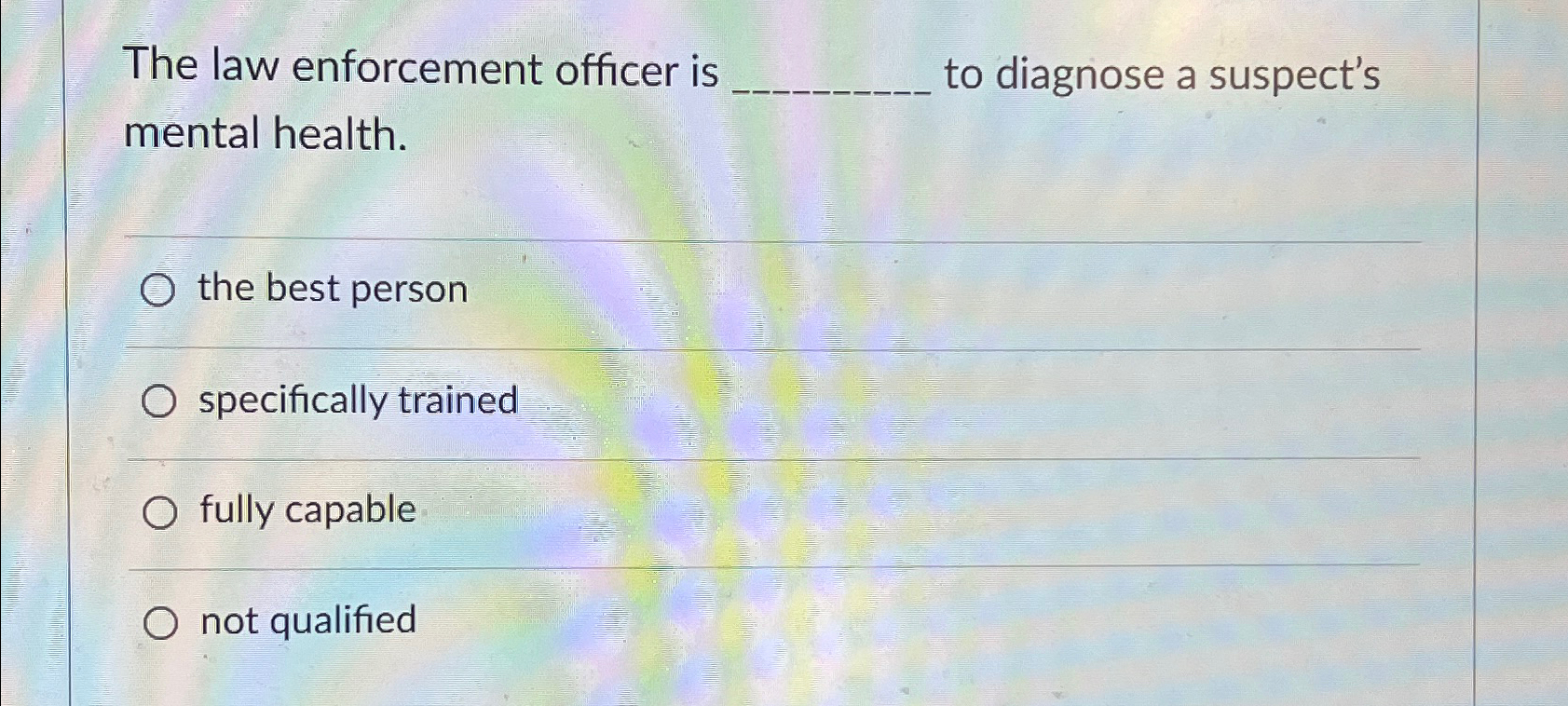 Solved The law enforcement officer is to diagnose a | Chegg.com