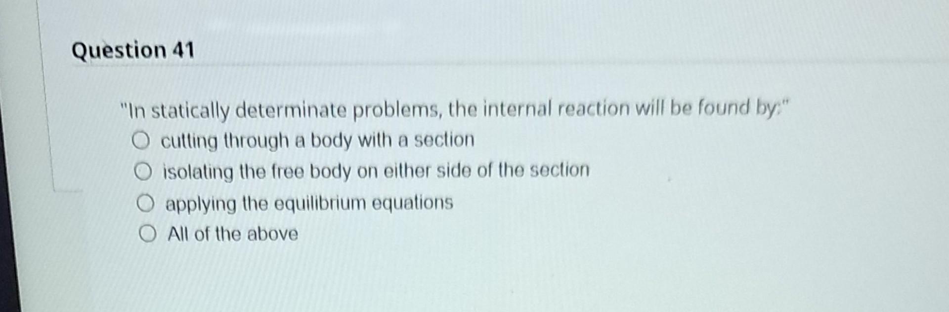Solved "In statically determinate problems, the internal | Chegg.com