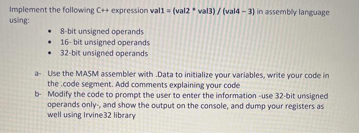 Solved Implement the following C++ expression val1 = (val2 * | Chegg.com
