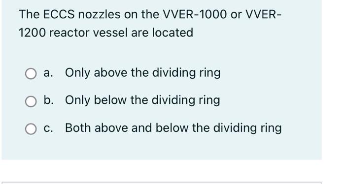 Solved The ECCS nozzles on the VVER- 1000 or VVER1200 | Chegg.com