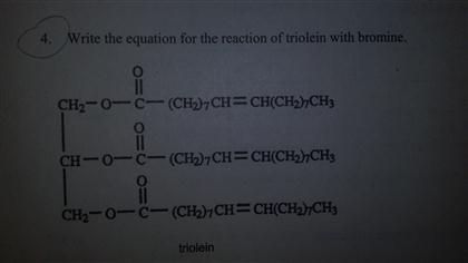 Solved Write the equation for the reaction of triolein with | Chegg.com