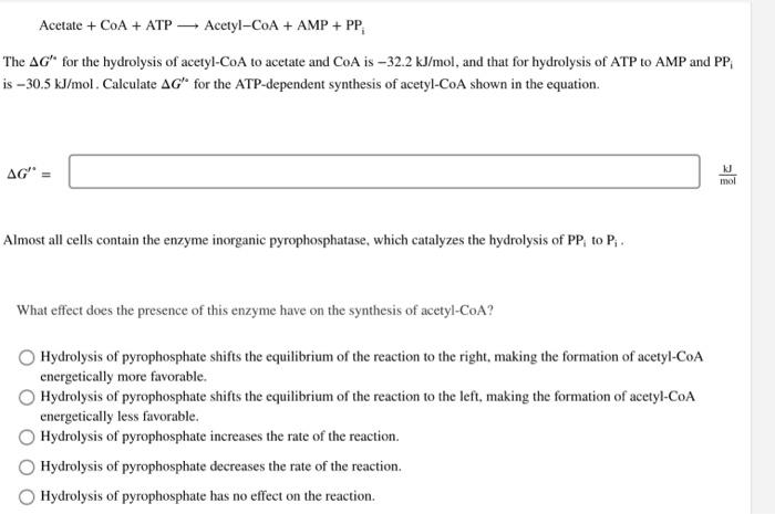 Solved Acetate + CoA + ATP Acetyl-CoA + AMP + PP The ΔG′∗ | Chegg.com