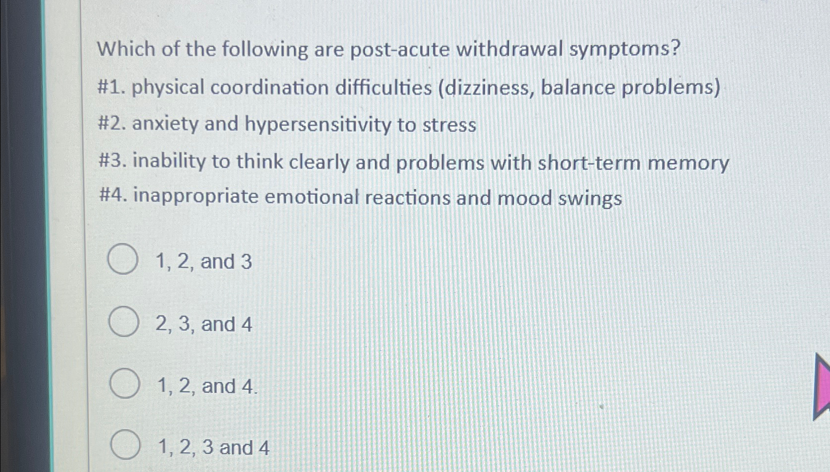Solved Which of the following are post-acute withdrawal | Chegg.com