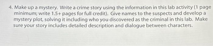 Solved 4. Make up a mystery. Write a crime story using the | Chegg.com