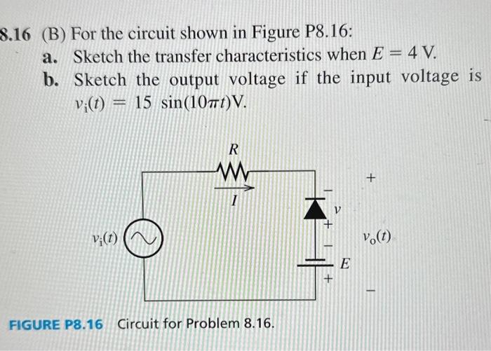 (B) For the circuit shown in Figure P8.16: a. Sketch | Chegg.com