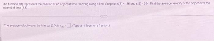 Solved The function s(t) represents the position of an | Chegg.com