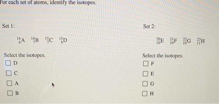 Solved For each set of atoms, identify the isotopes. Set 1: | Chegg.com