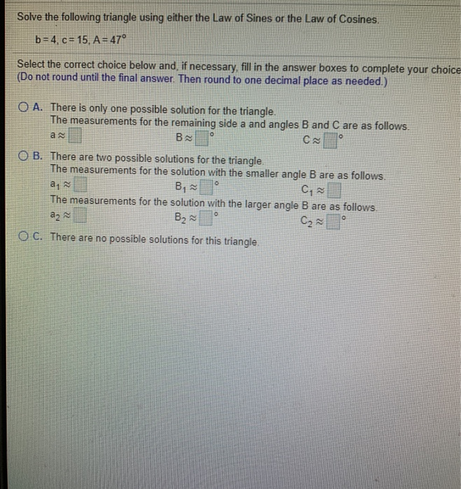 Solved Solve the following triangle using either the Law of | Chegg.com
